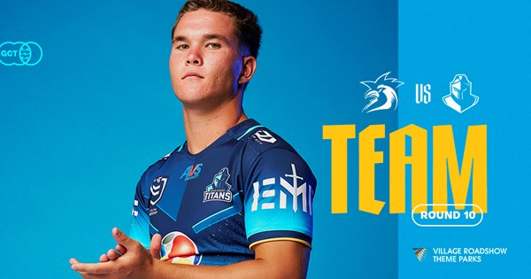 NRL 2026: Titans, Round 10 team: Hannay bloods two new debutants for ...