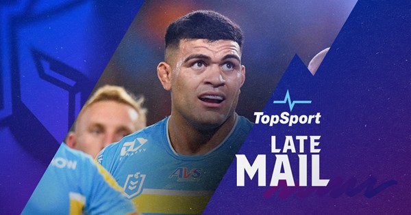 NRL 2023: Titans, Late mail: Titans make forward switch for Fifita's ...
