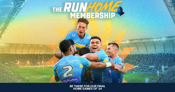 NRL 2024: Titans, Become a Run Home Member and be there for the big ...