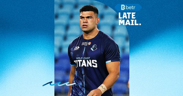 NRL 2025: Titans, Late mail: Fifita to start; rookie joins bench in ...