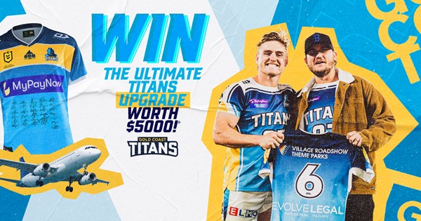 LAST CHANCE: The Ultimate Titans Upgrade competition closes today! | Titans